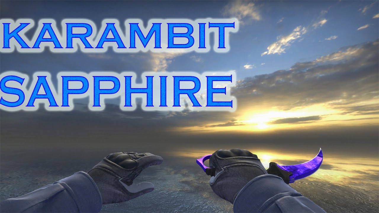 CSGO Karambit Sapphire Showcase 720p!!!! - YouTube
