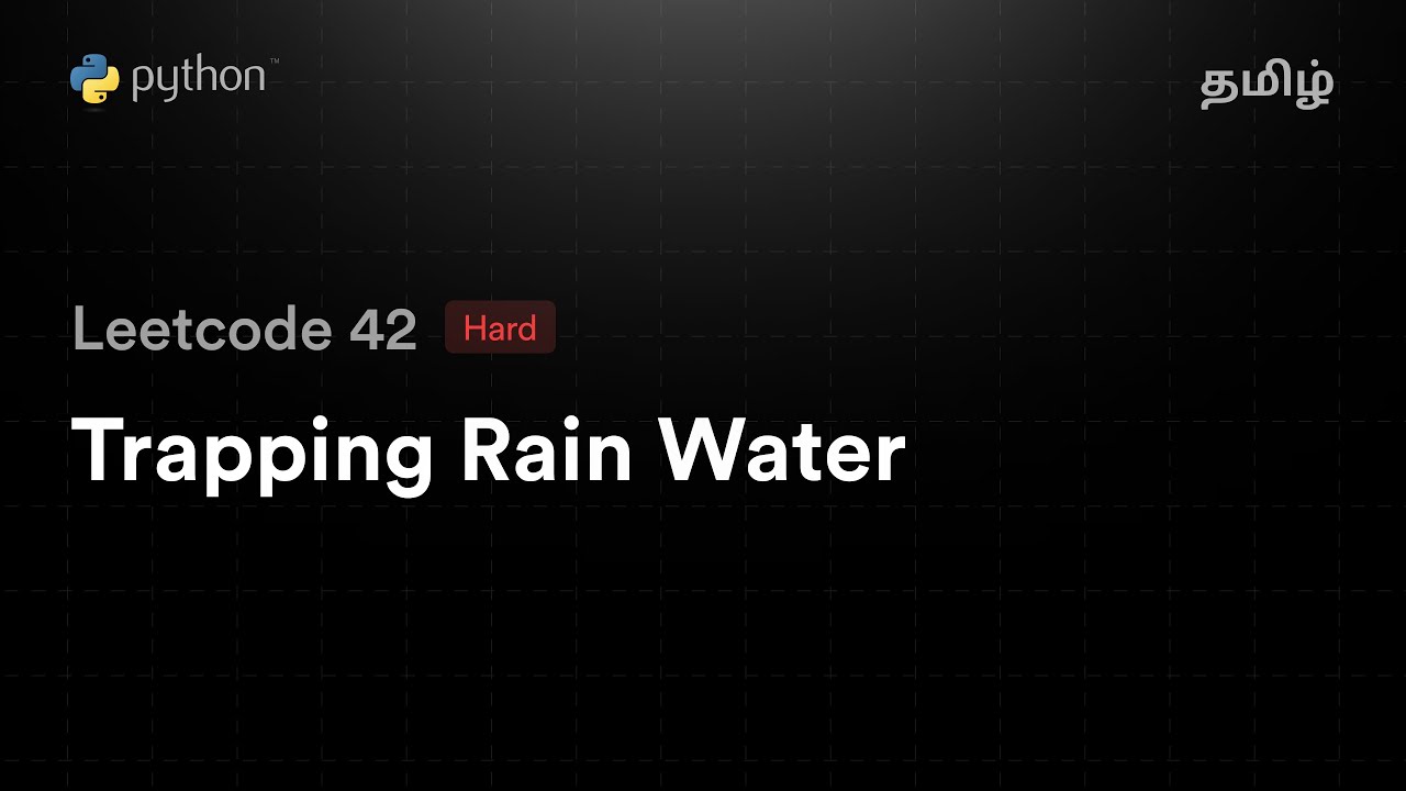 Leetcode 42 - Trapping Rain Water | Python | Tamil - YouTube