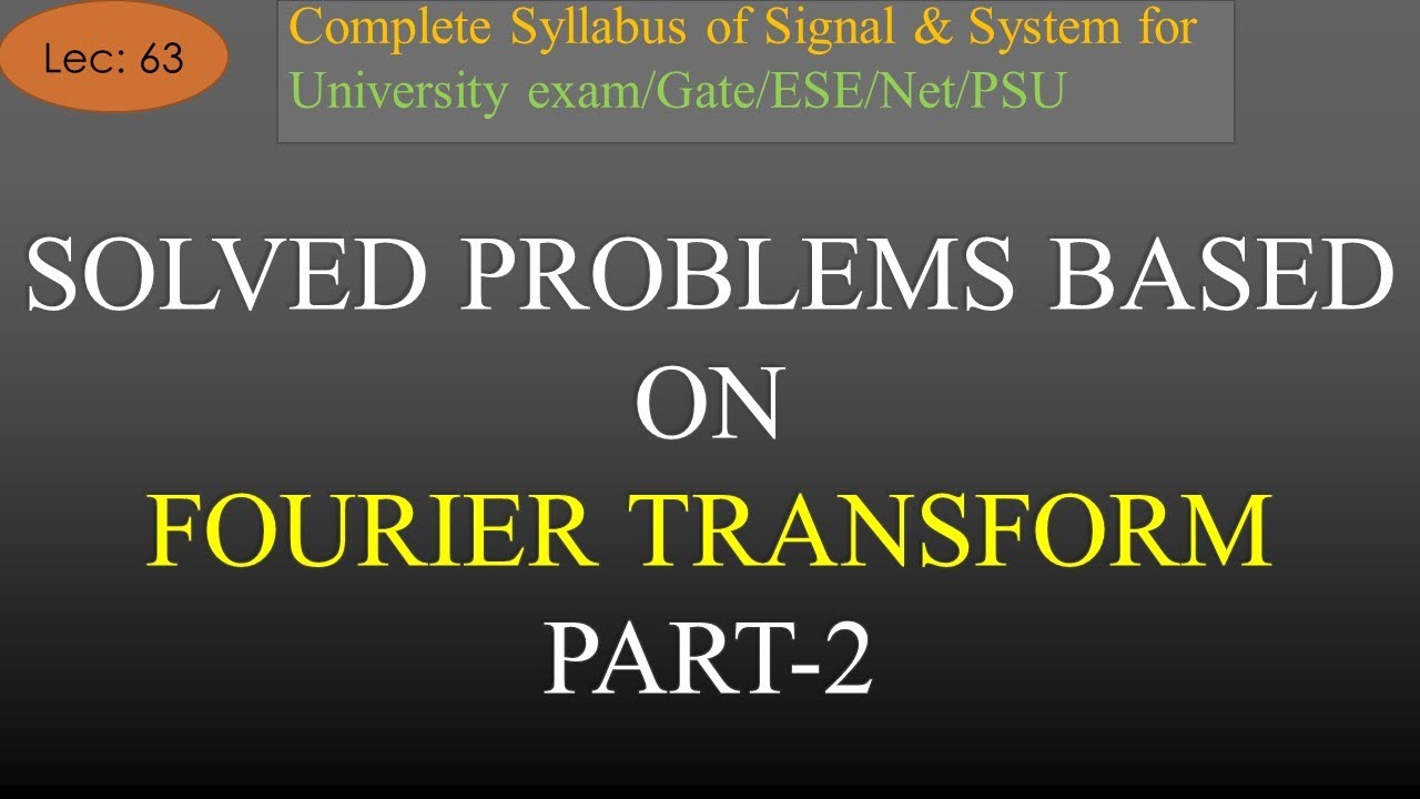 Solved Problems on Fourier Transform Part-2 | S & S | R K Classes | Hindi | Lec-63 - YouTube