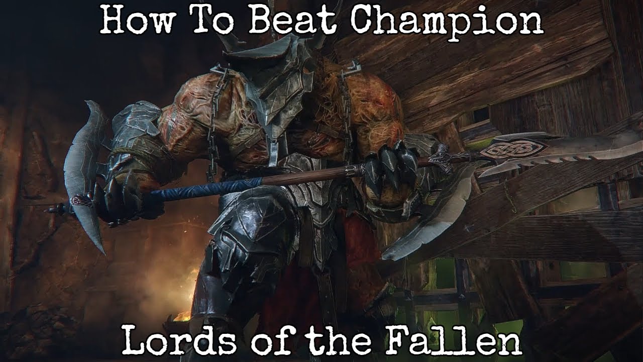 How To Beat Champion (BOSS) - Lords of the Fallen - YouTube