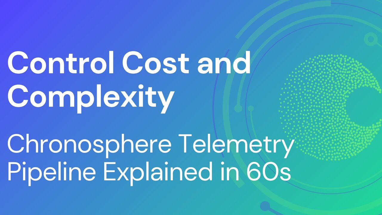 Control Cost and Complexity: Chronosphere Telemetry Pipeline Explained in 60s - YouTube