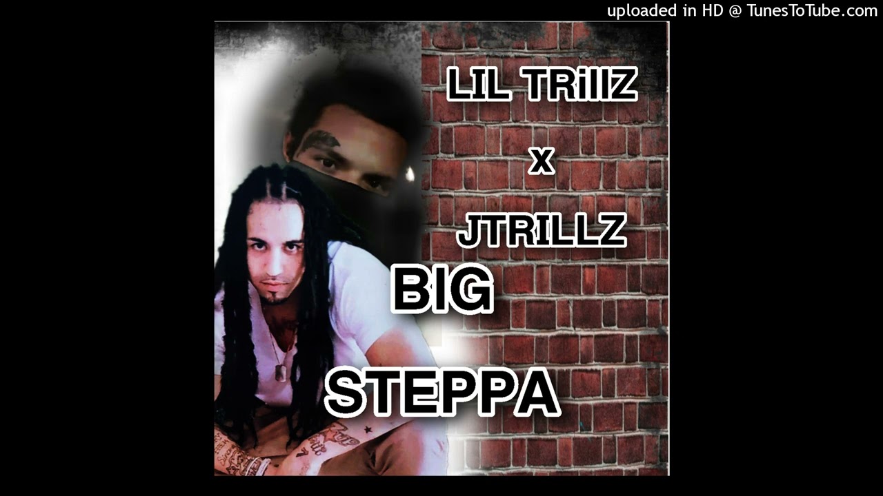 LIL Trillz X JTRILLZ BIG STEPPA - YouTube