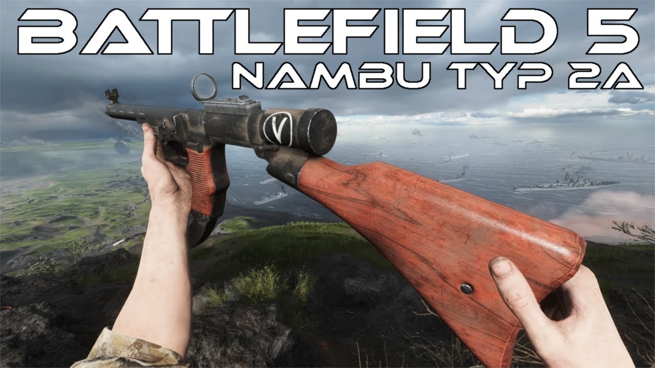 Battlefield 5: Nambu Typ 2A Waffenguide - YouTube