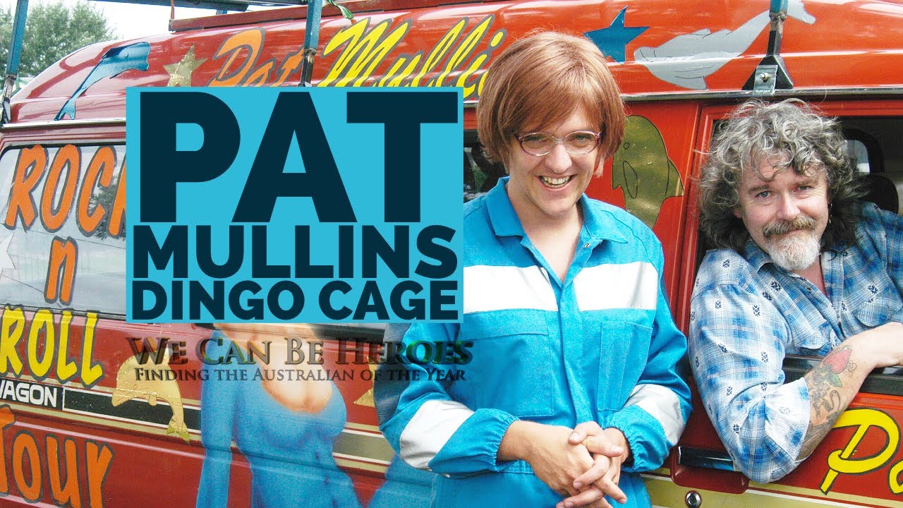 Pat Mullins - Dingo Cage - We Can Be Heroes: Finding The Australian Of ...