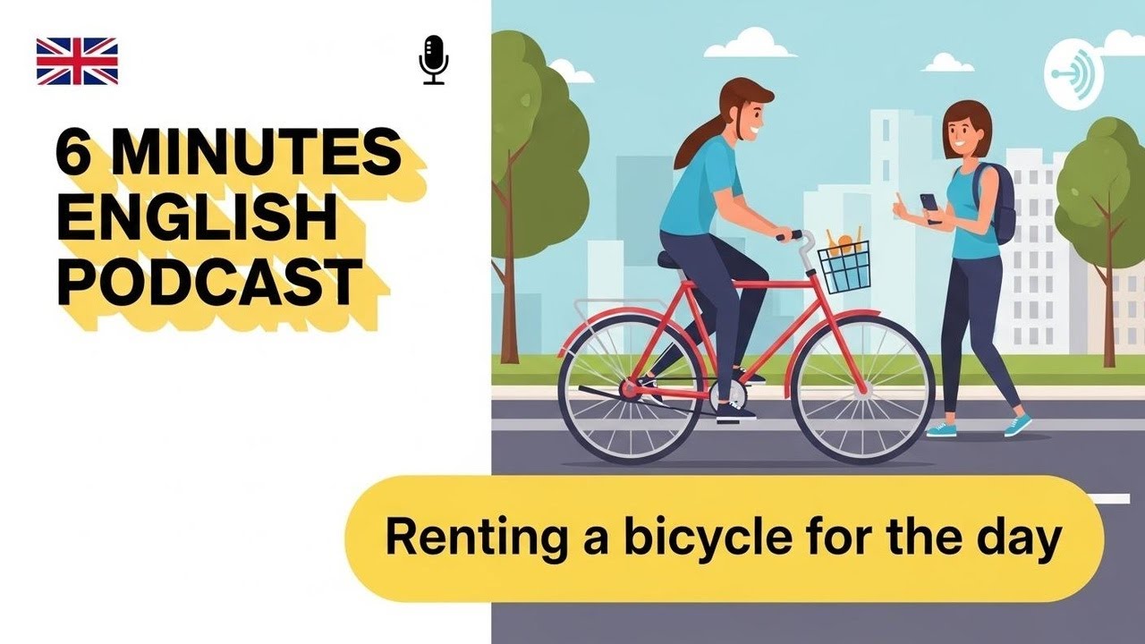 6 Minutes English Podcast: Renting a bicycle for the day - YouTube
