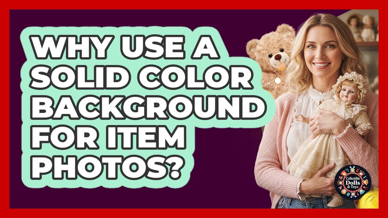 Why Use A Solid Color Background For Item Photos? - YouTube