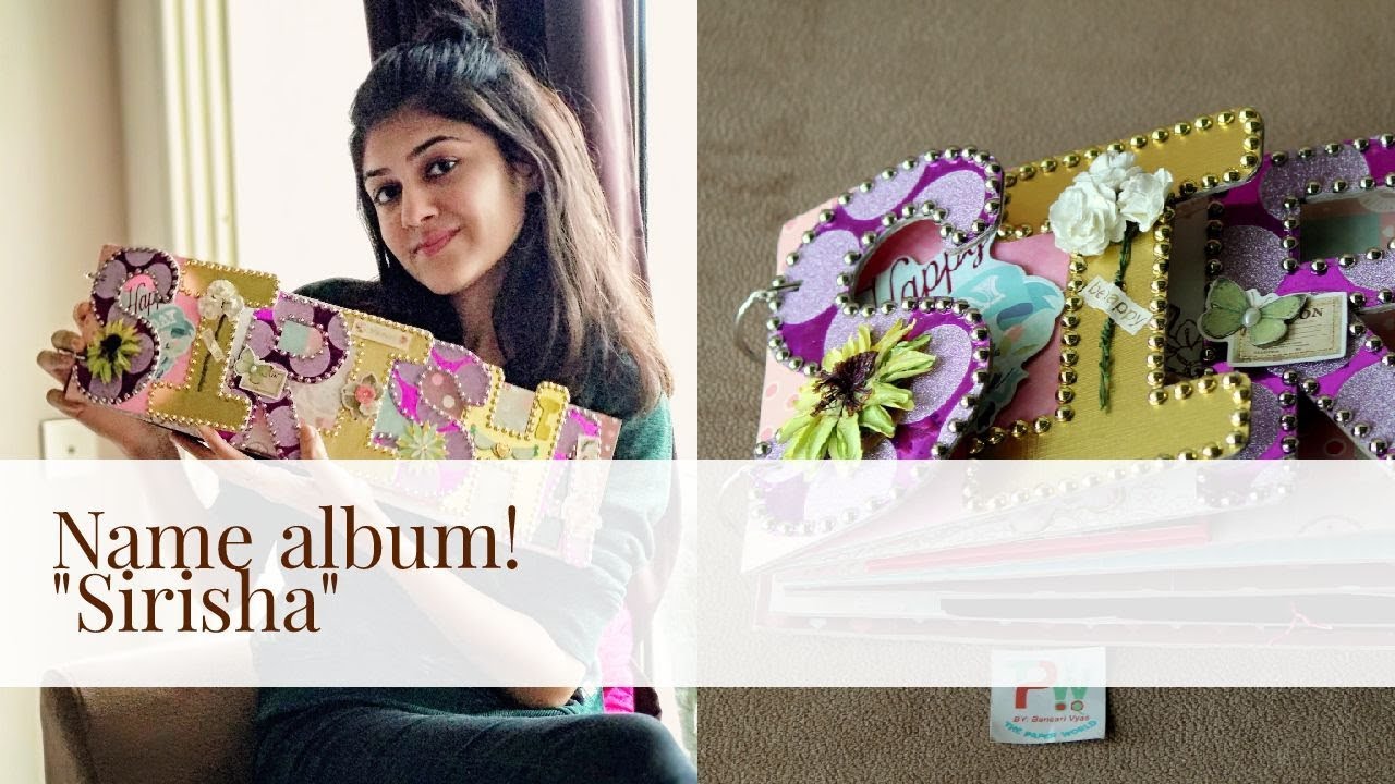 Sirisha Name album / Name scrapbook @thepaperworld - YouTube