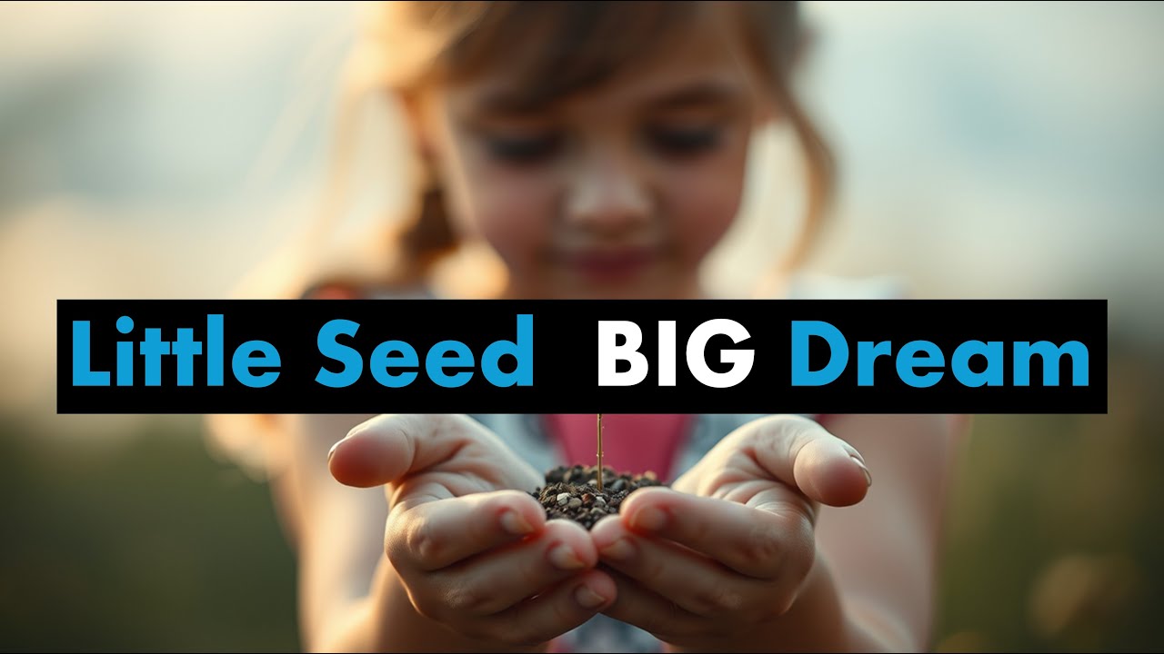 Little Seed, Big Dream Every giant starts small - YouTube