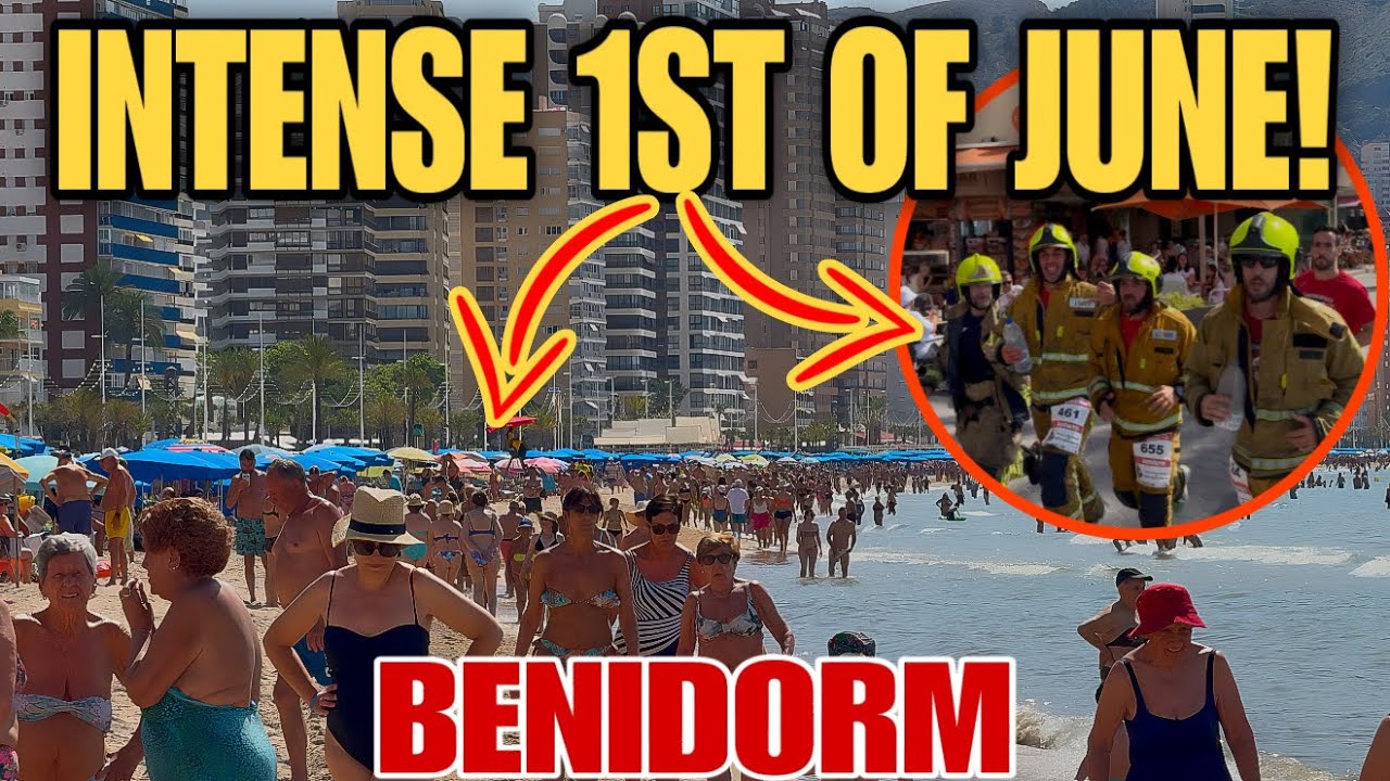 1ST of JUNE Starts HOT in Benidorm! Firefighters Race + Beach Madness ...