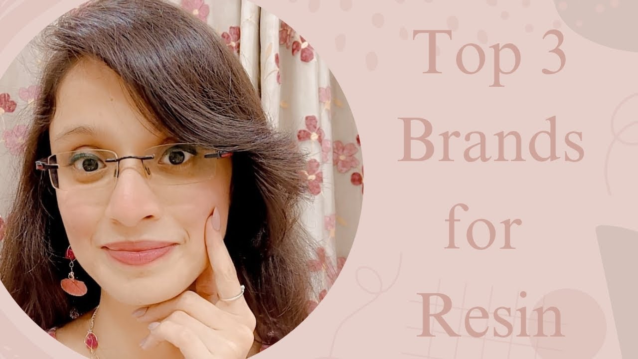 Top 3 Brands For Resin #resinart - YouTube