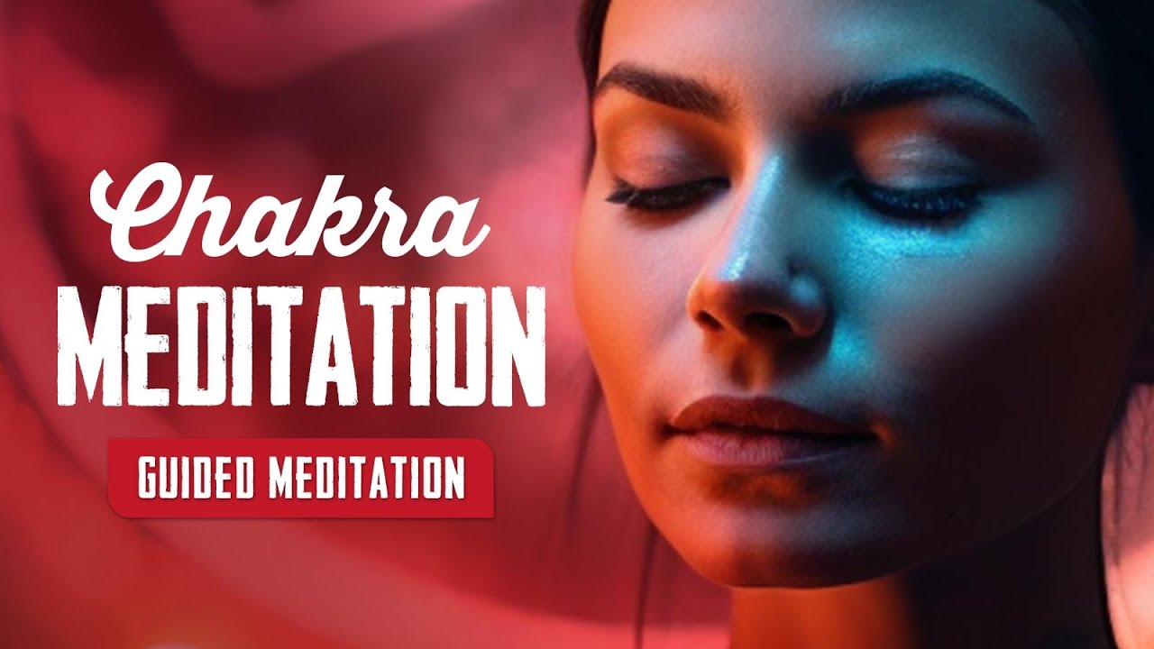 Chakra Guided Meditation for Inner Balance | Harmonizing Your Energy ...