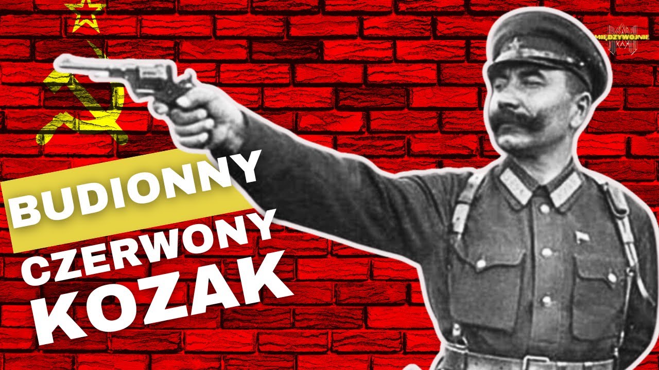 Wódz czerwonych kozaków. Kim był Siemion Budionny? O Armii Konnej i ...