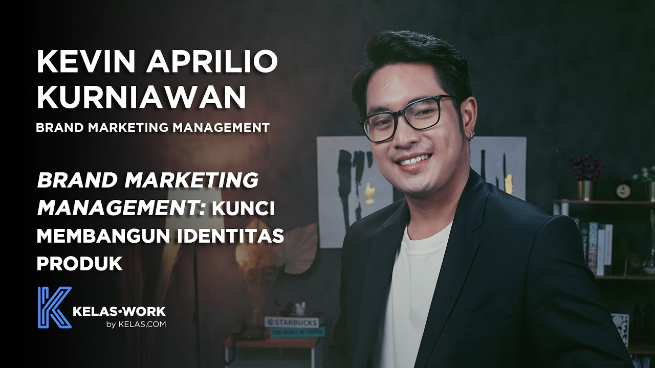 Kevin A Kurniawan - Kunci Membangun Brand yang Kuat - Official Trailer ...