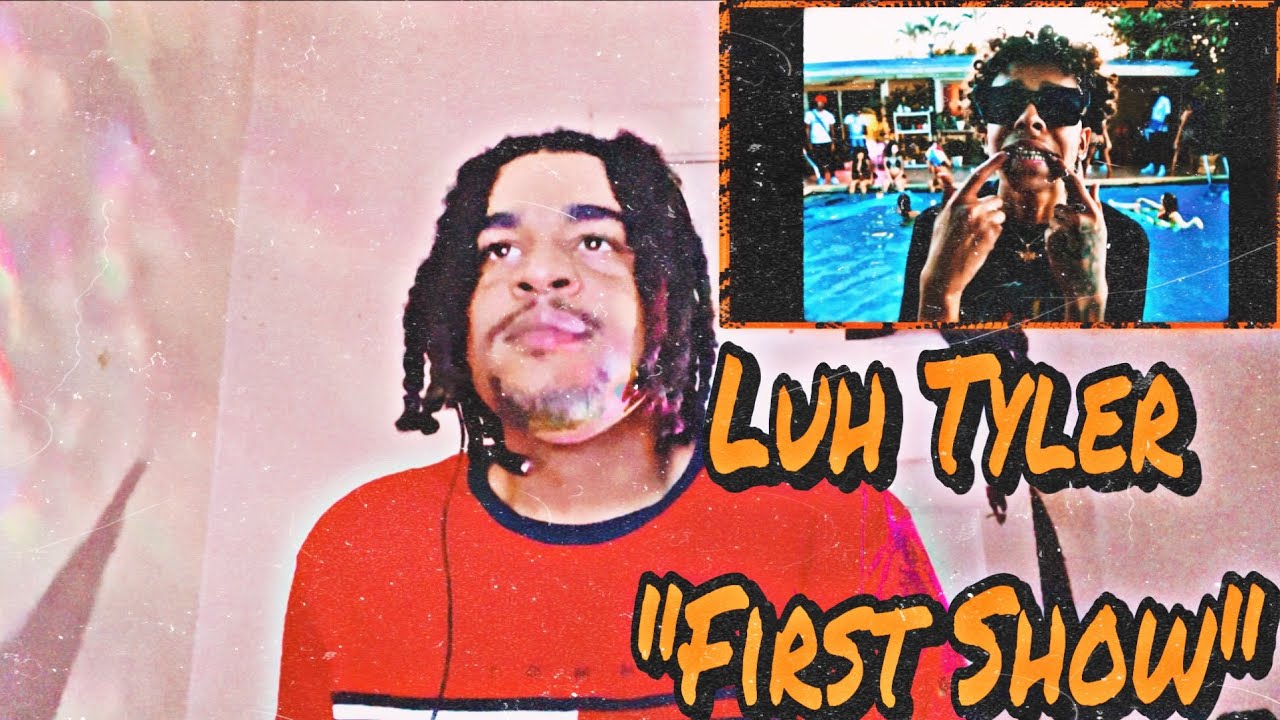 Luh Tyler Different Tap In!!! Luh Tyler “First Show” Reaction - YouTube