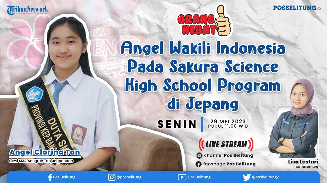🔴 Angel Wakili Indonesia Pada Sakura Science High School Program di Jepang | ORANG HEBAT ! - YouTube