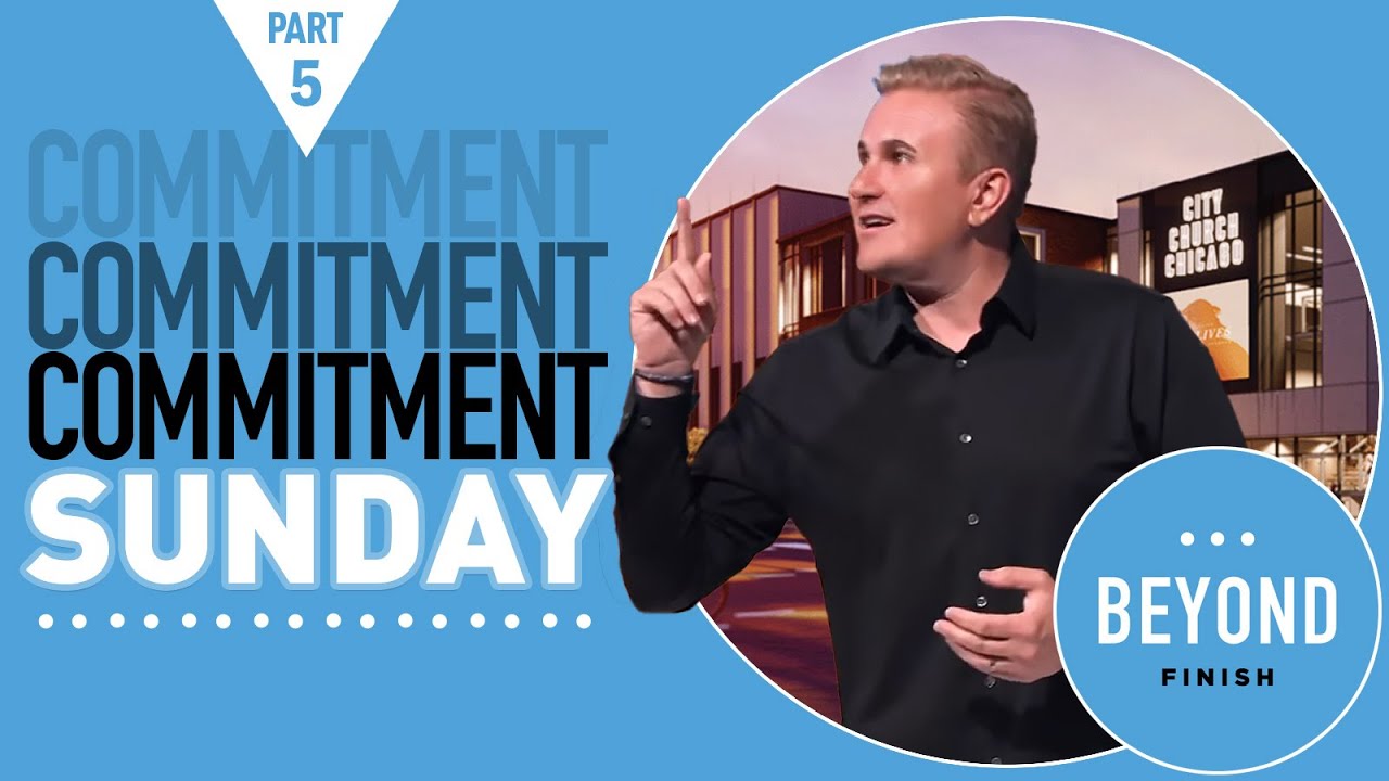 BEYOND FINISH - Part 5 - Commitment Sunday - Pastor Kent Munsey - YouTube