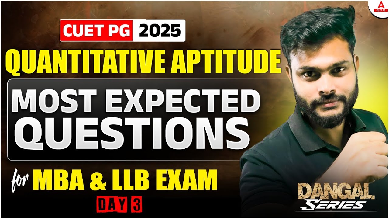 CUET PG 2025 Quants Most Expected Question Day 3 | CUET PG MBA and LLB Quantitative Class | दंगल ...