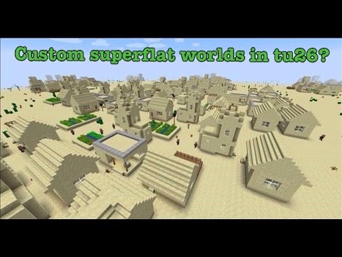 Minecraft feature preview custom super flat worlds coming in tu26 ...