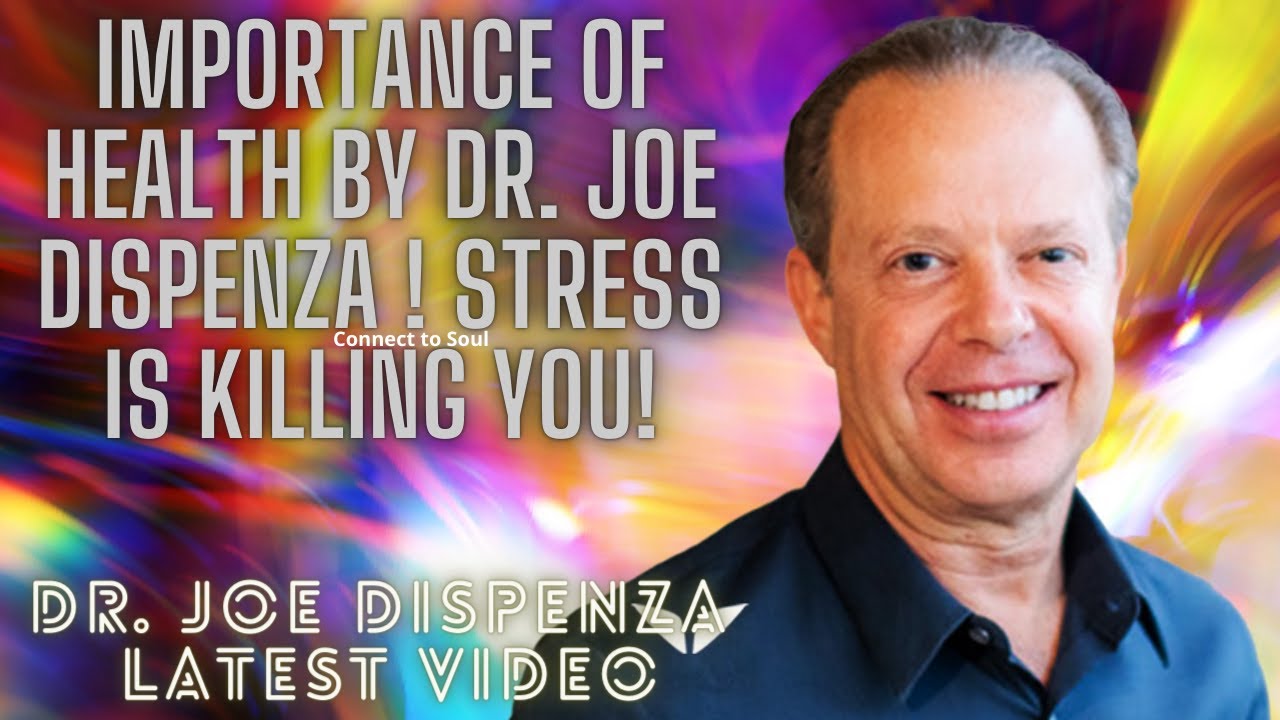 Importance of Health by Dr. Joe Dispenza Latest Video 2021 ! Stress is ...
