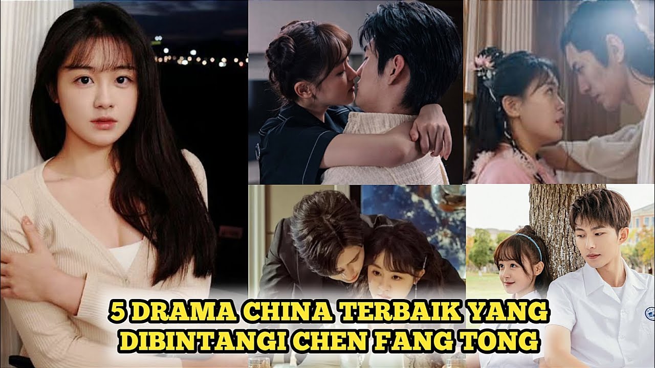 5 DRAMA CHINA TERBAIK YANG DIBINTANGI CHEN FANG TONG TERBARU 2025 SUB INDO, DRAMA KOMEDI ...