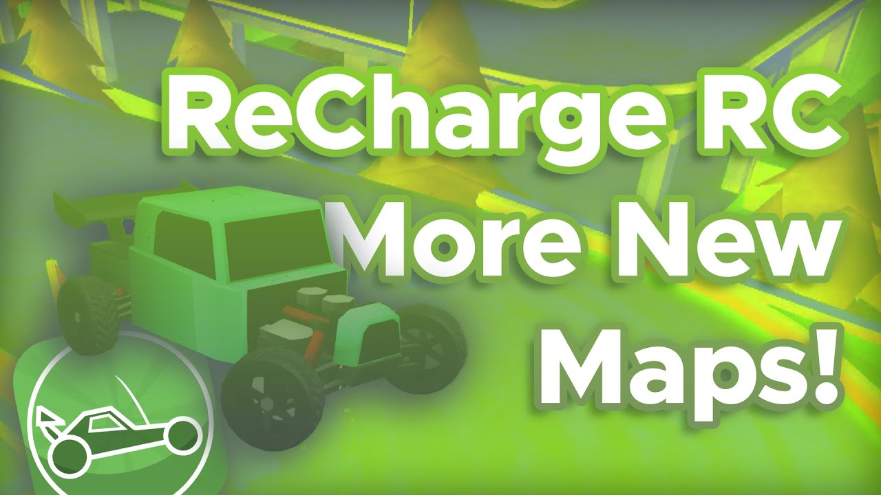 ReCharge RC | More new maps! - YouTube