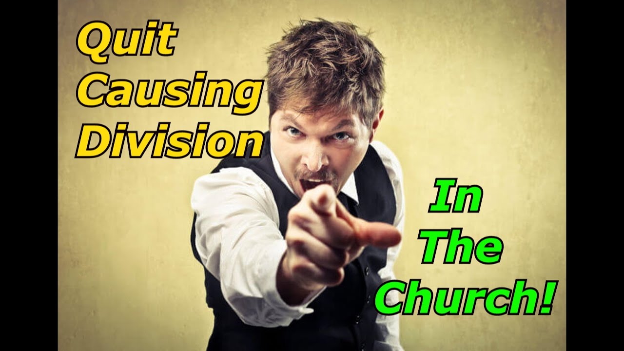You're Causing Division in the Church! - YouTube