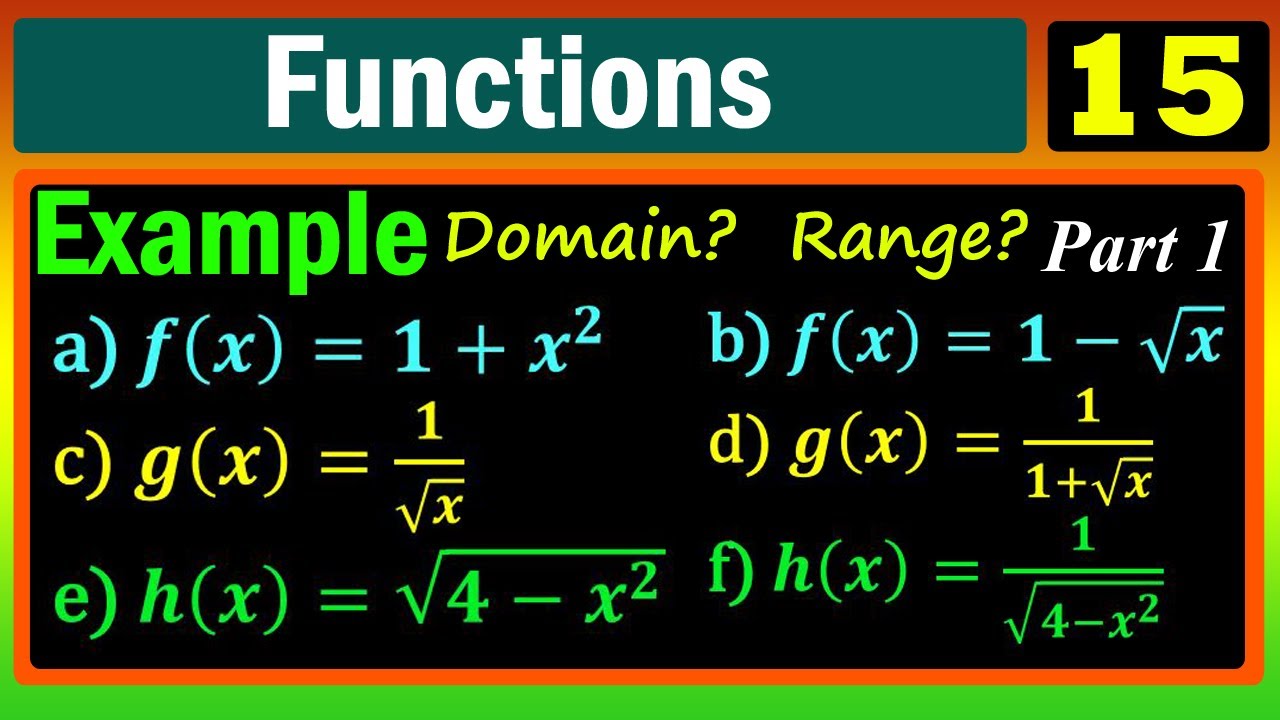 Functions | Lecture 15 | Examples: find the domain and range of the ...