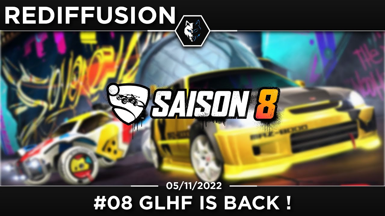 REDIFF 05/11/2022 - GLHF S8 #8 : GLHF is back ! (Rocket League) - YouTube