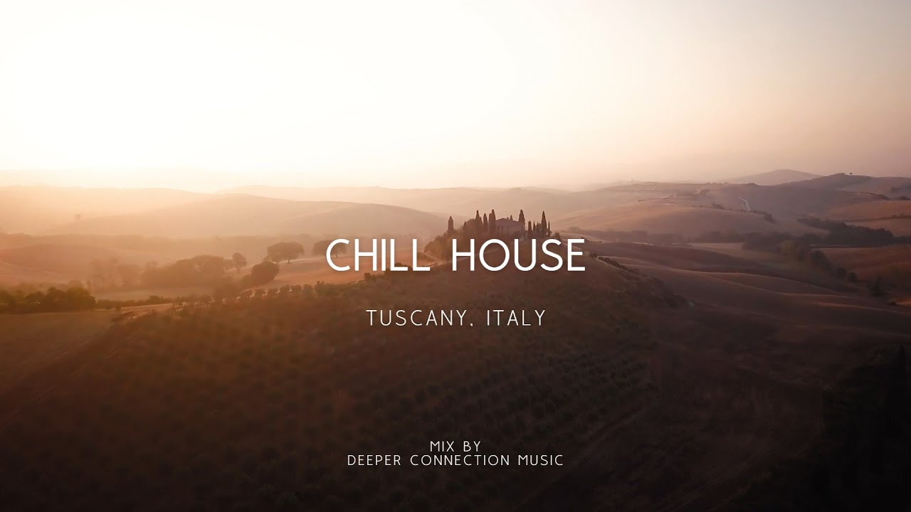 📍 Tuscany, Italy | Chill House Music 2023 Summer Mix by Deeper ...