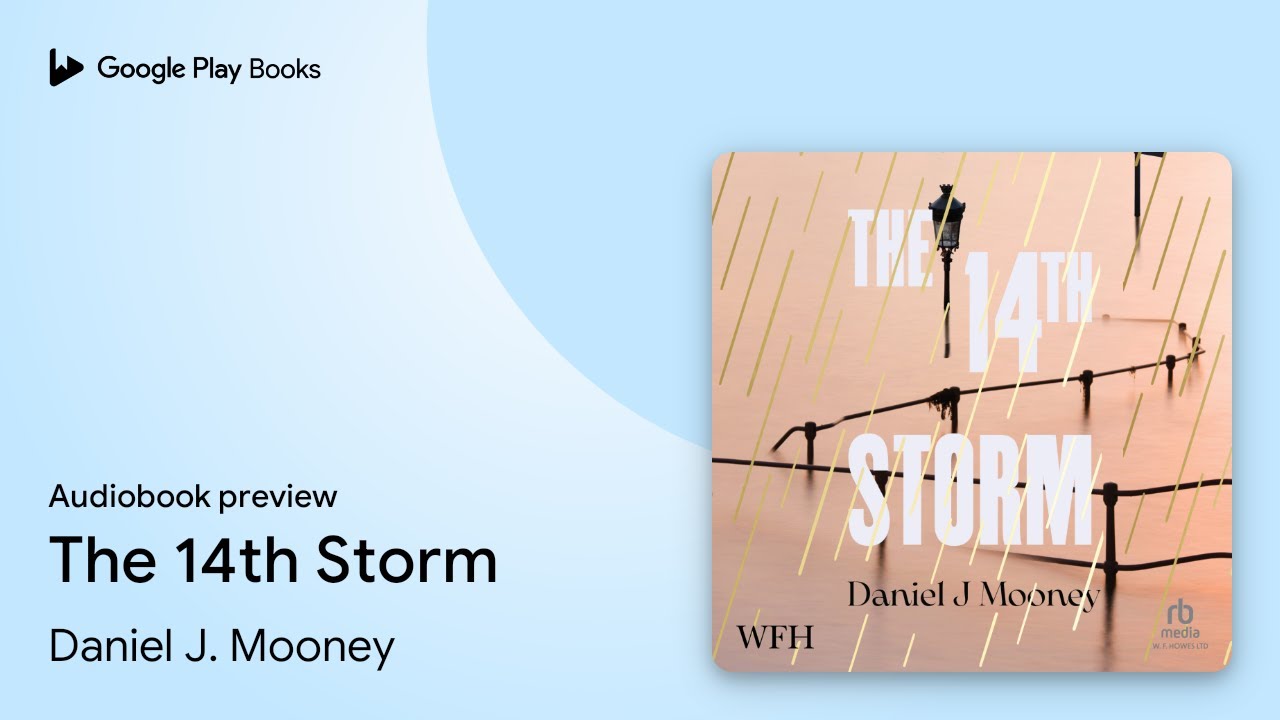 The 14th Storm by Daniel J Mooney · Audiobook preview - YouTube