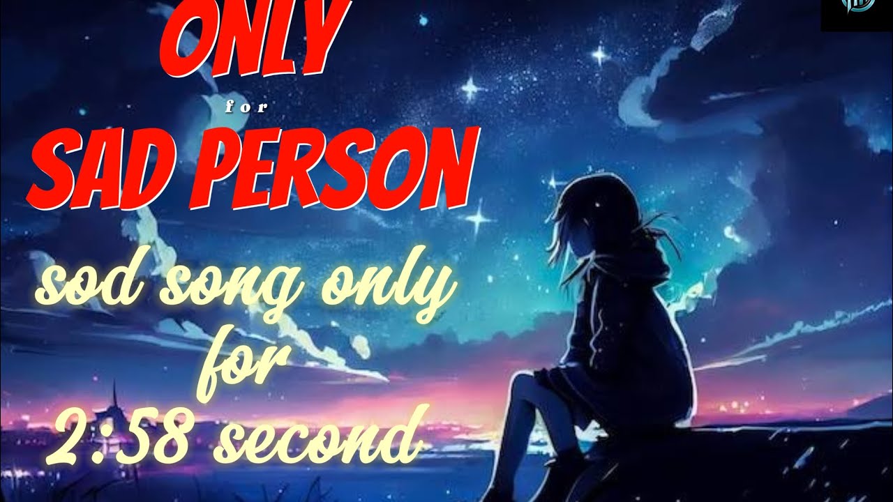 Sad songs MP3 😭. - YouTube