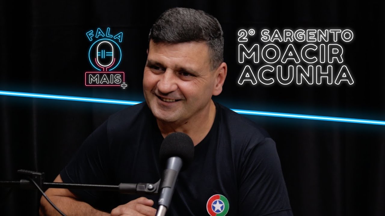 FALA MAIS T01 Ep033 - 2° Sargento Moacir Acunha - YouTube