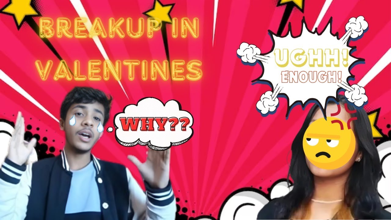 Break-Up In Valentines??? Valentine Special - YouTube