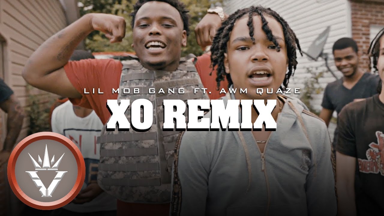Lil Mob Gang ft. AWM Quaze - XO Remix (Official Video) Shot By @d.izzzz ...