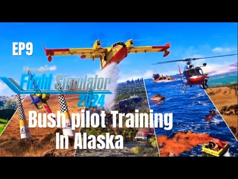Microsoft Flight Simulator 2024 Bush Pilot Training In Alaska. EP9 ...