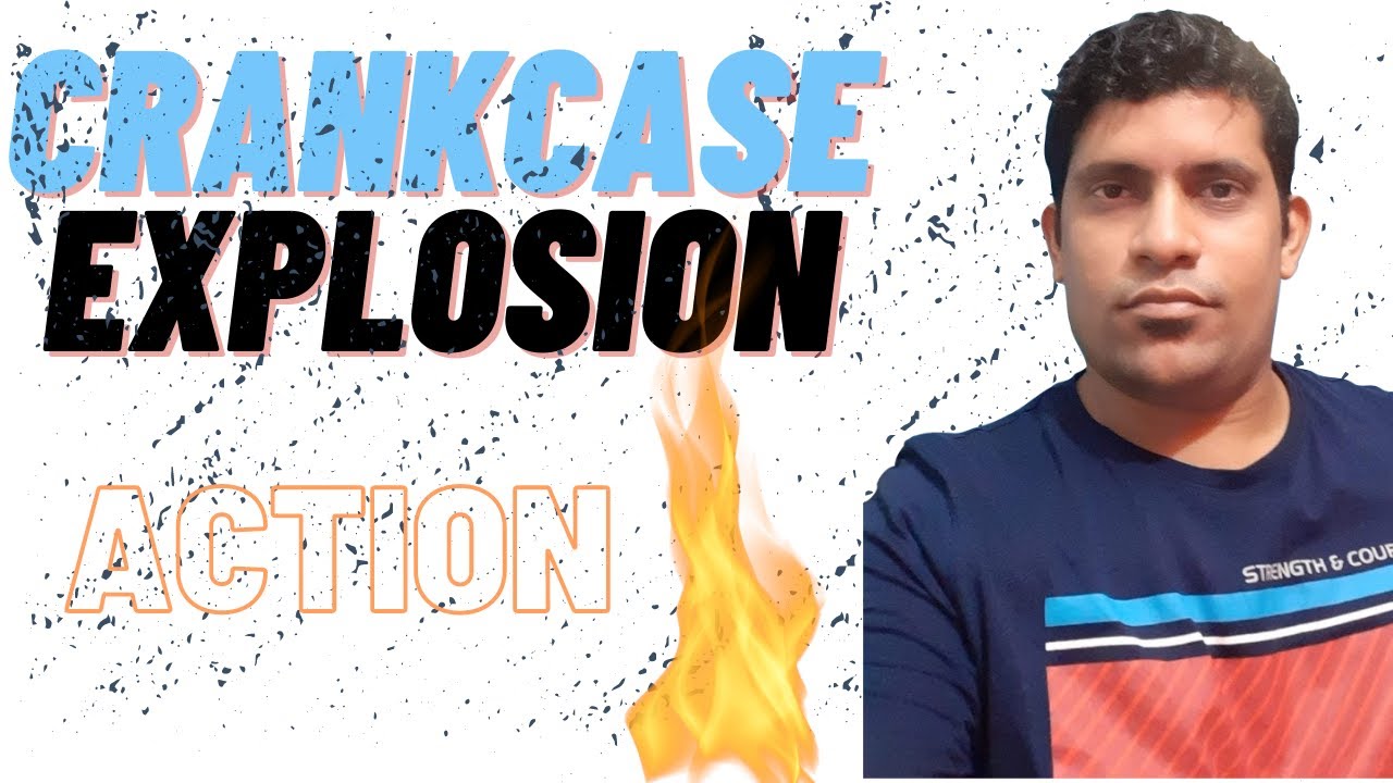 How a crankcase explosion takes place? #Crankcase #Explosion # ...