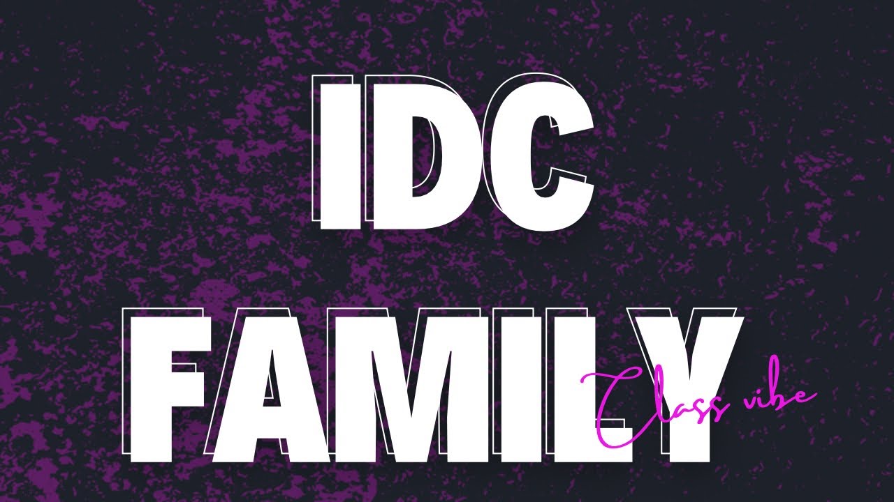 IDC FAMILY || CLASS VIBES || @idcfamily2018 - YouTube