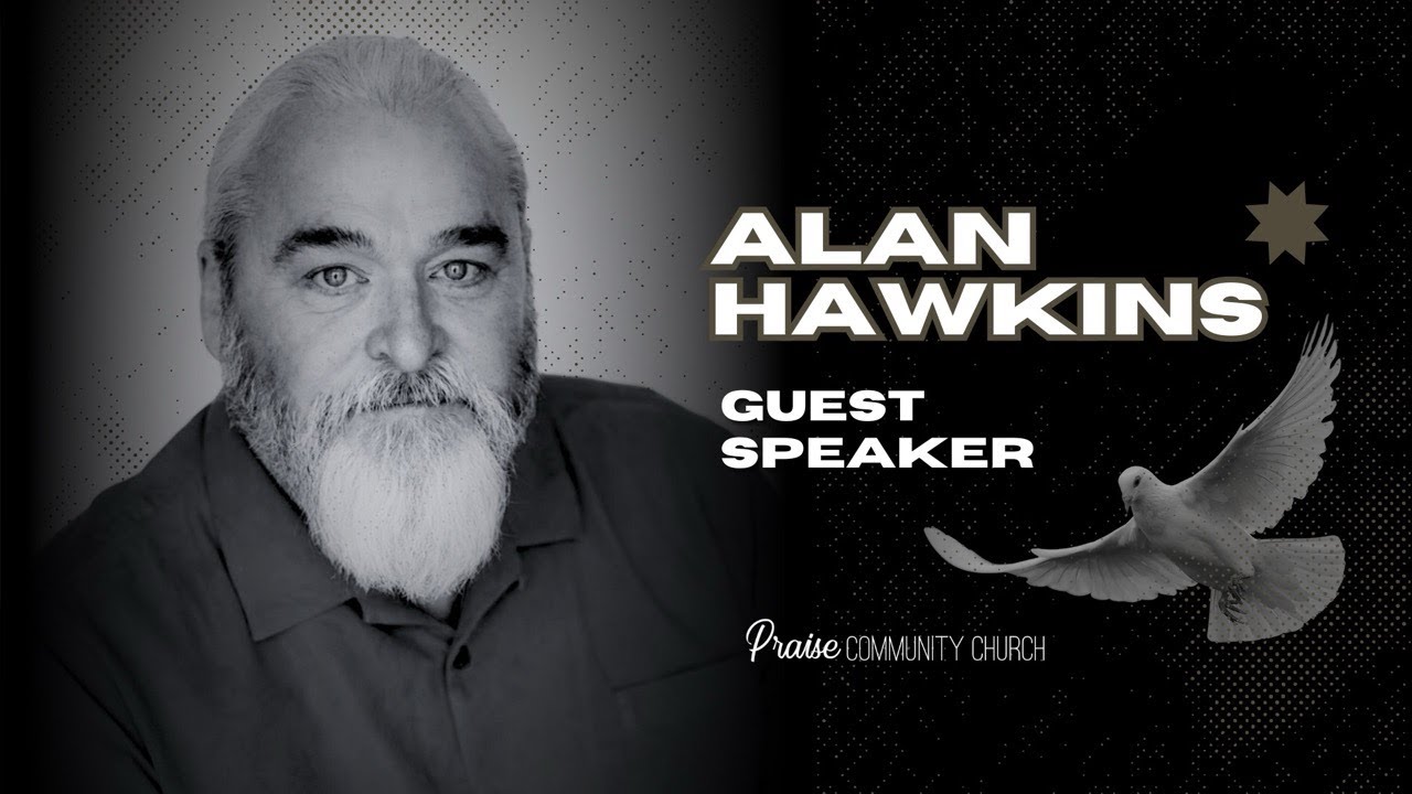 Guest Speaker Alan Hawkins | March 17th, 2024 - YouTube