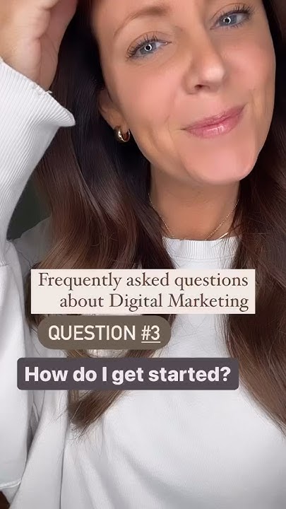 Q&A: Digital Marketing- How do I get started? - YouTube