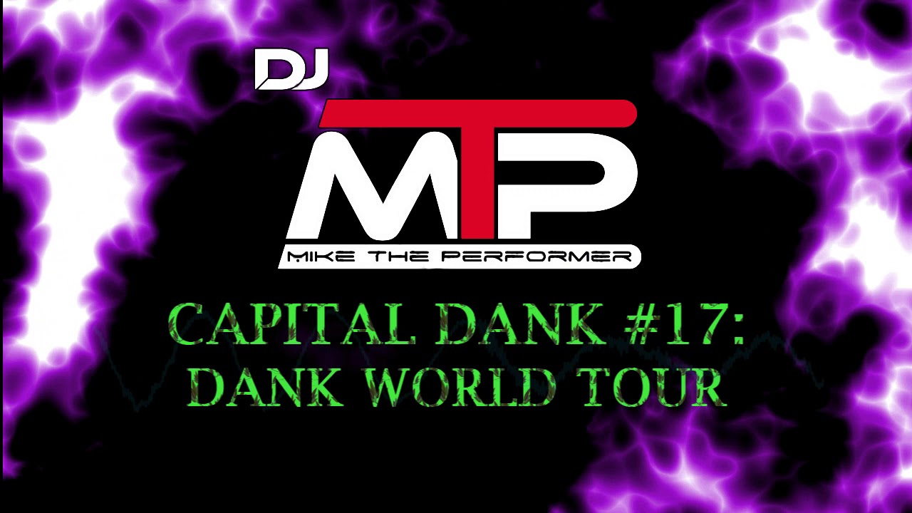 Capital Dank #17: Dank World Tour (House, Electro Swing) - YouTube