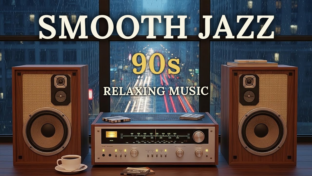 Smooth Jazz & Soulful R&B 90s Gentle Instrumentals for Easy Listening ...