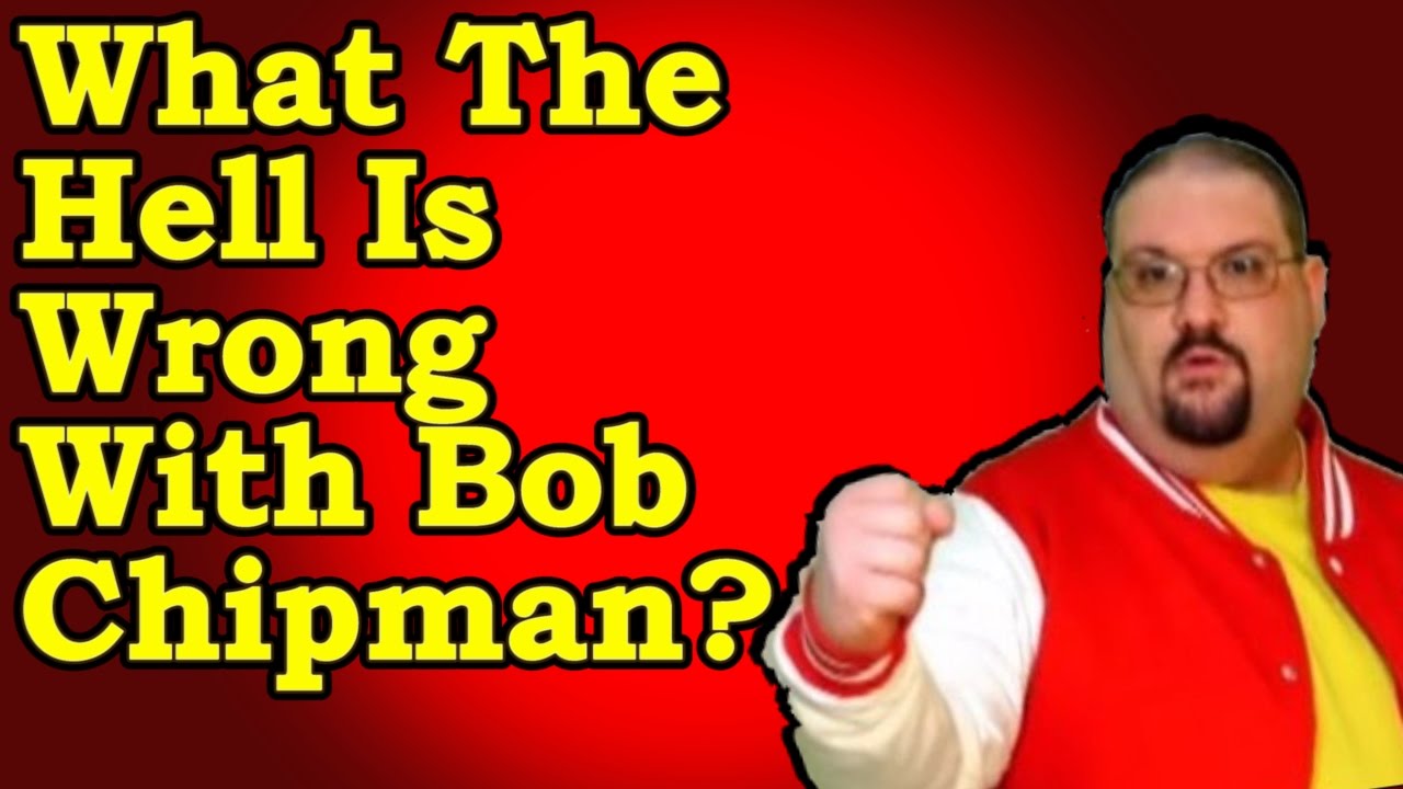 What the Hell is Wrong With Bob Chipman? - YouTube