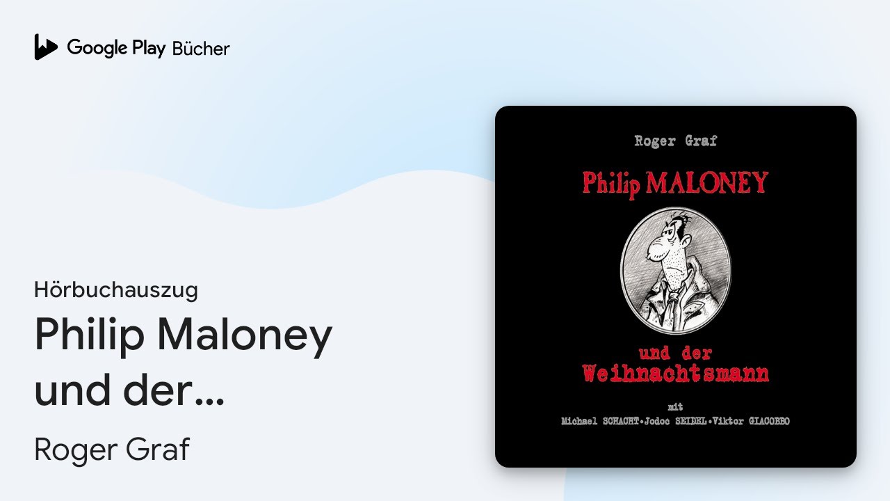„Philip Maloney und der Weihnachtsmann: Teil 1 &…“ von Roger Graf ...