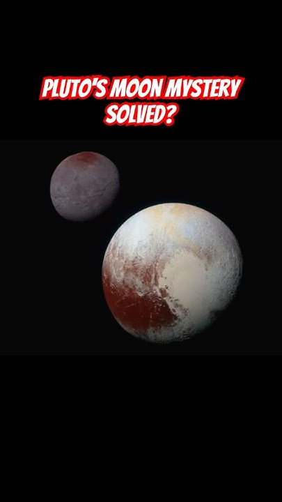 Pluto's Mystery #Pluto#Charon #SpaceScience#Astronomy# ...