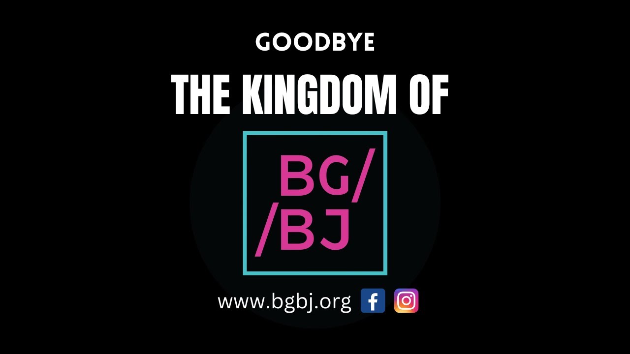 Goodbye BGBJ - YouTube