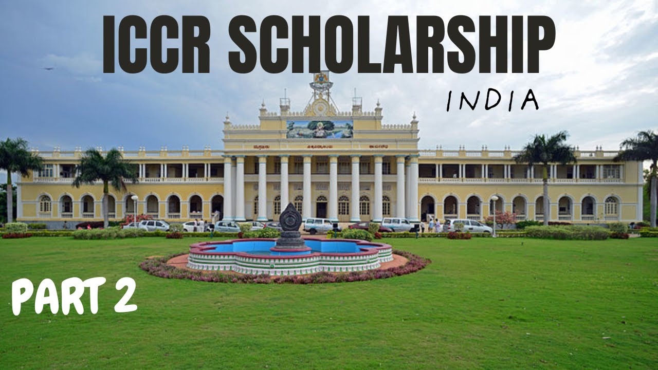 ICCR SCHOLARSHIP INDIA ( PART 2 ) . - YouTube