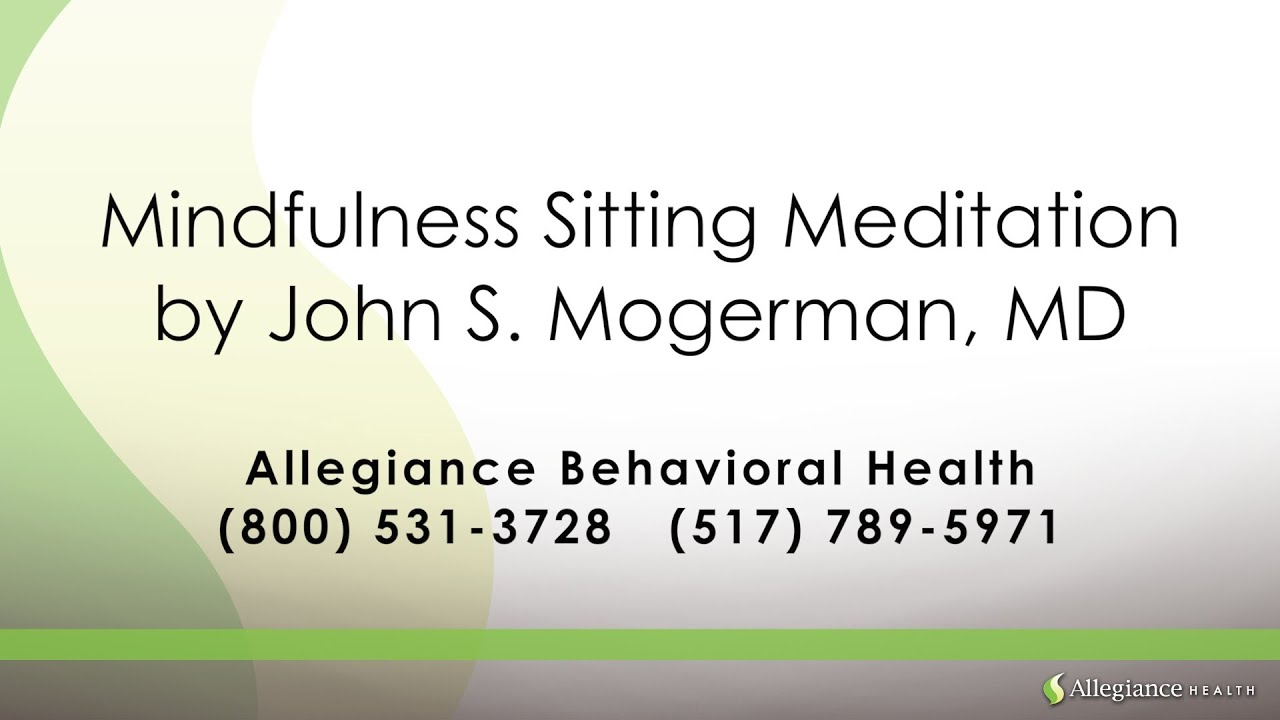 Mindfulness Sitting Meditation by John S. Mogerman, MD - YouTube