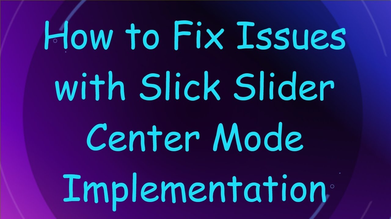 How to Fix Issues with Slick Slider Center Mode Implementation - YouTube