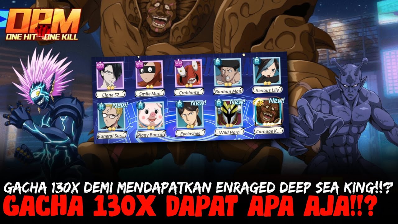 OPM One Hit One Kill : Gacha 130X Demi Mendapatkan Hero SSR Enraged ...