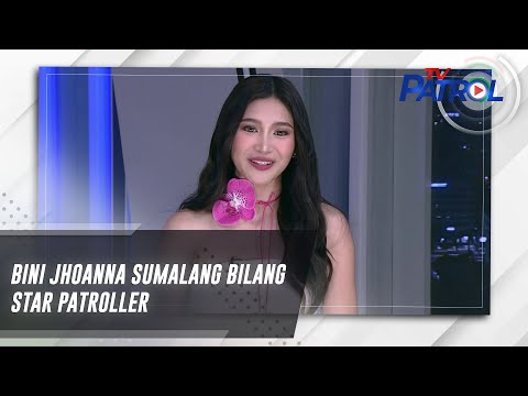 BINI Jhoanna sumalang bilang Star Patroller | TV Patrol